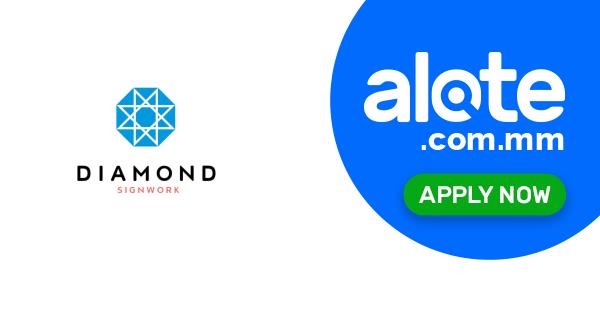 Accountant Job at Diamond Signwork in Yangon | Alote Myanmar