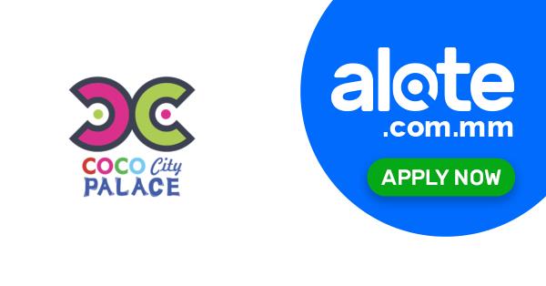 Cashier Job at CoCo City Palace in Yangon | Alote Myanmar