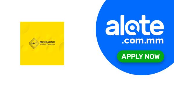 Store Staff, စတိုခန်းထိန်းသိမ်းသူ အလုပ်, job at MKT Myanmar Co.,Ltd (Infinity Cover Shop) in ရန ...